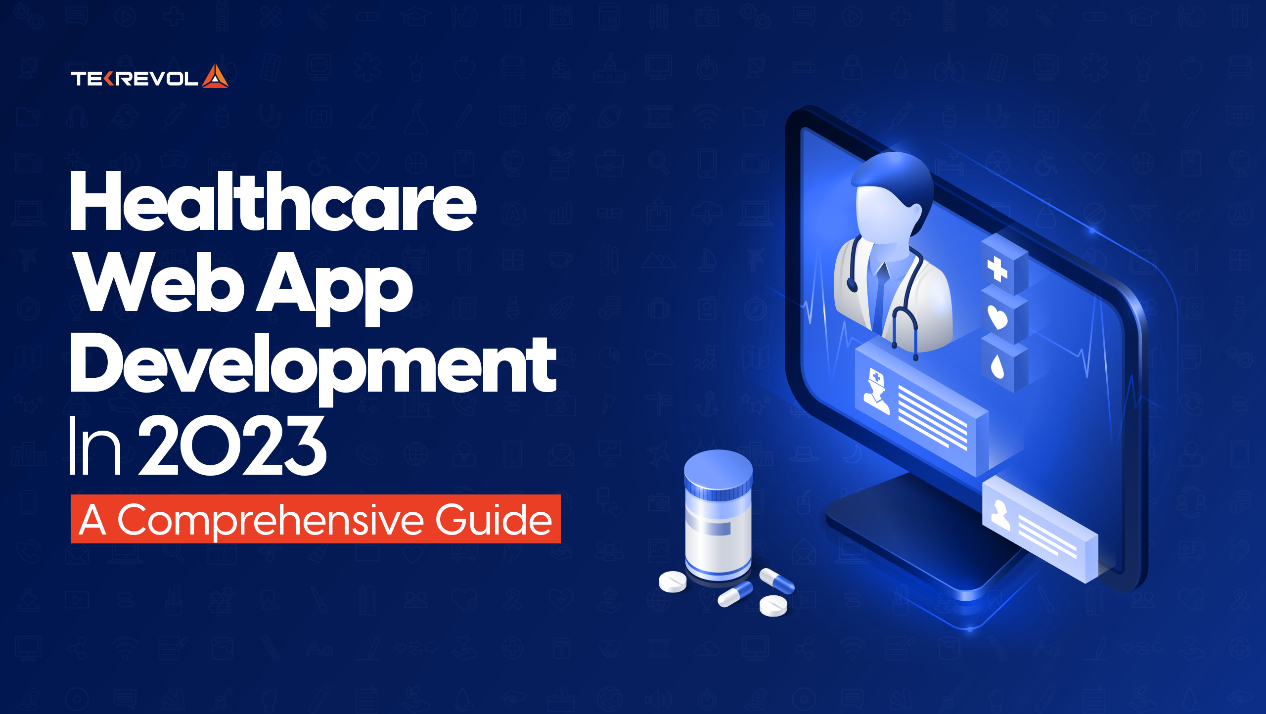 Healthcare Web App Development in 2025 – A Comprehensive Guide