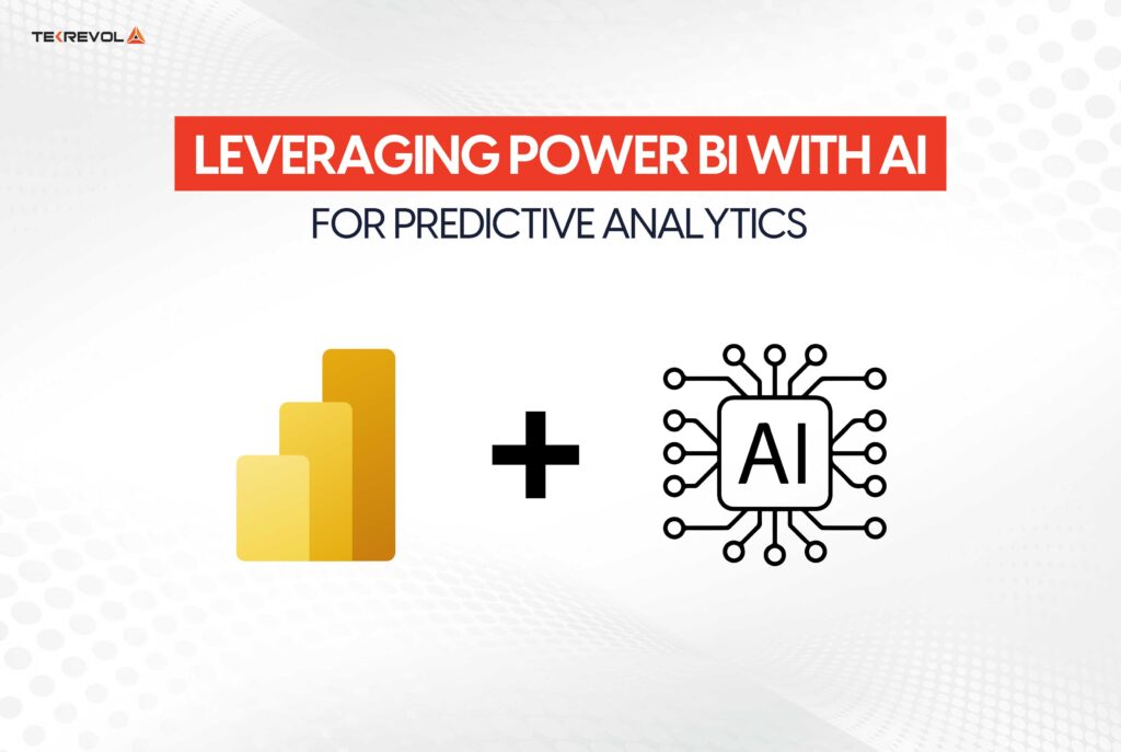 Combining Power BI and AI for Predictive Insights - TekRevol - TekRevol