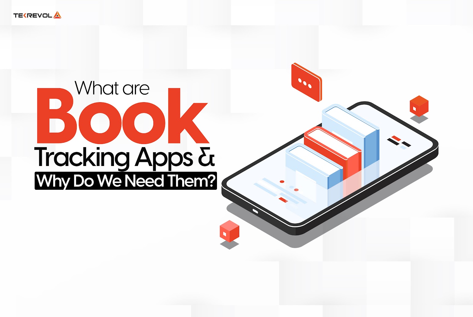 How to Create Book Tracking Apps: The Ultimate Guide - TekRevol