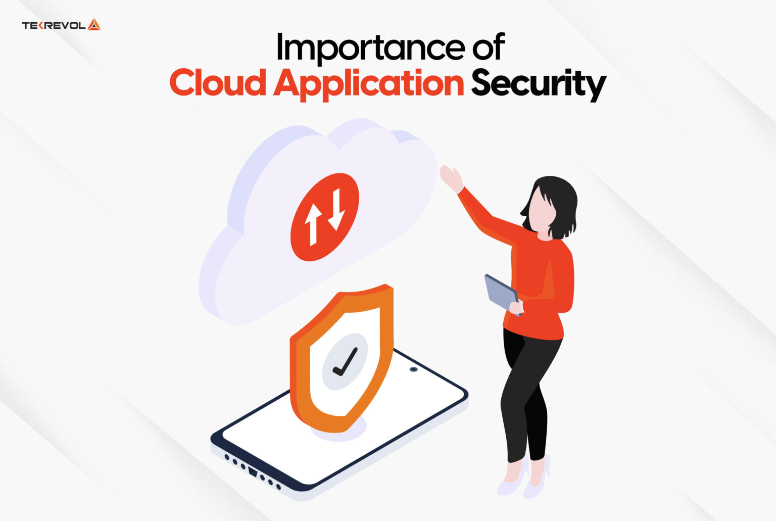 Complete Guide To Cloud Application Security: Protect Your Data In The Cloud - TekRevol